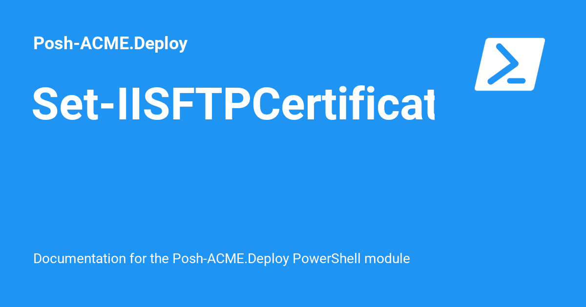 Set-IISFTPCertificate - Posh-ACME.Deploy
