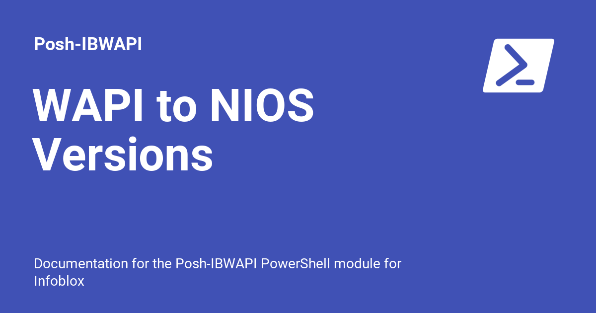 WAPI to NIOS Versions - Posh-IBWAPI